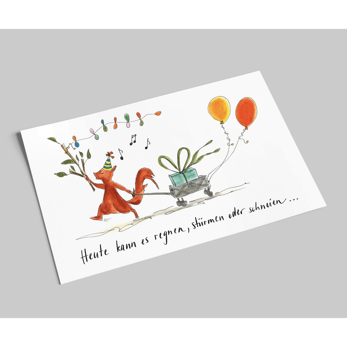 Postkarte Geburtstag "Heute kann es regnen, stürmen..." Eichhörnchen